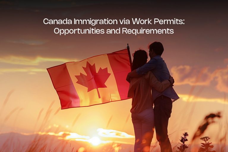 Canada Immigration via Work Permits: Opportunities and Requirements